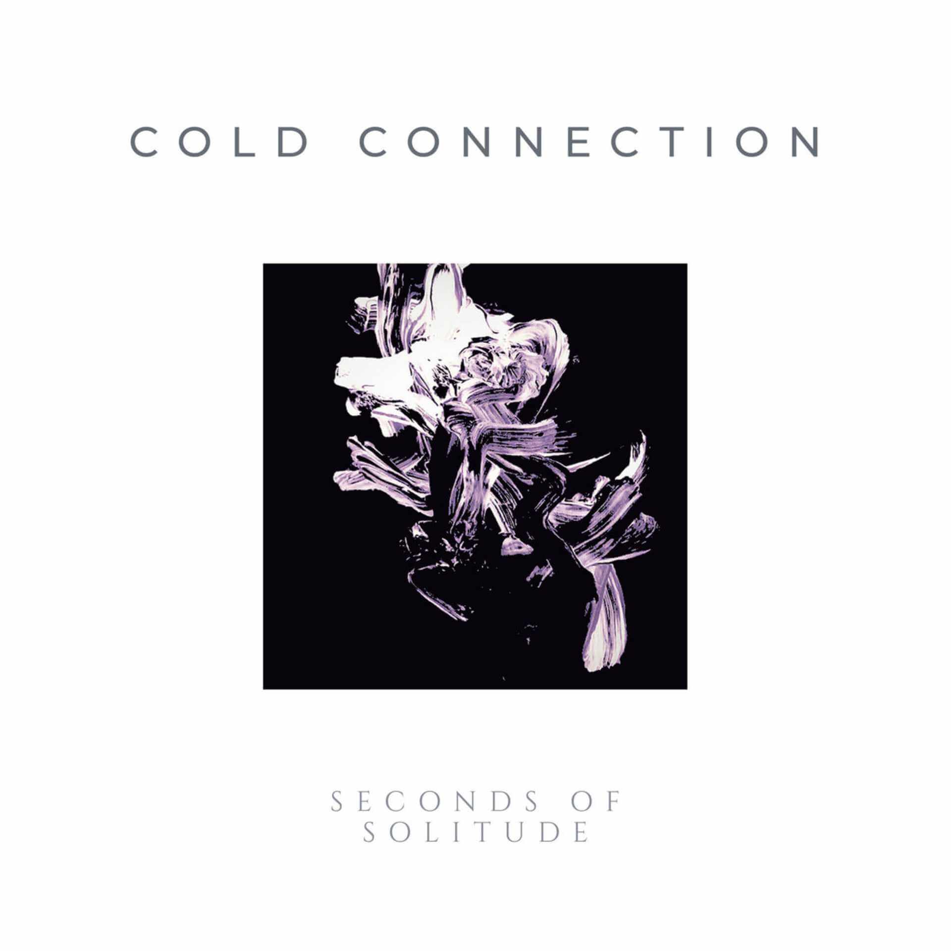 Cold Connection - Seconds Of Solitude (Stream now) • Electrozombies