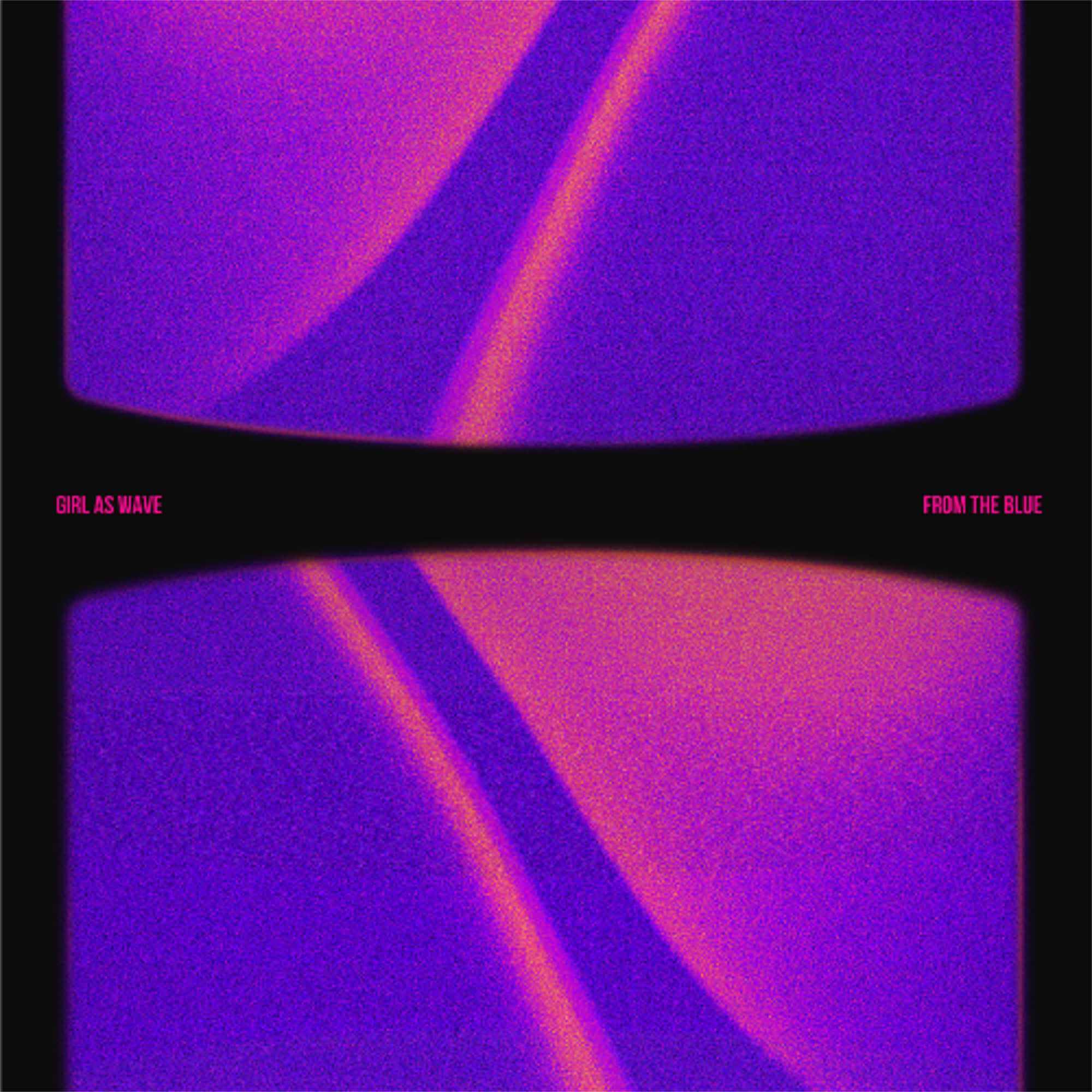 Girl As Wave - From The Blue (Discover) • Electrozombies