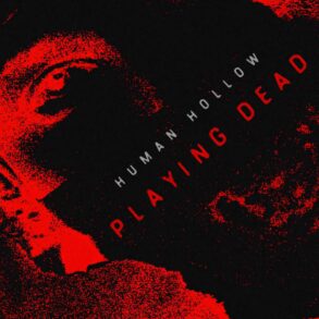 Human Hollow - Playing Dead (Music video) • Electrozombies
