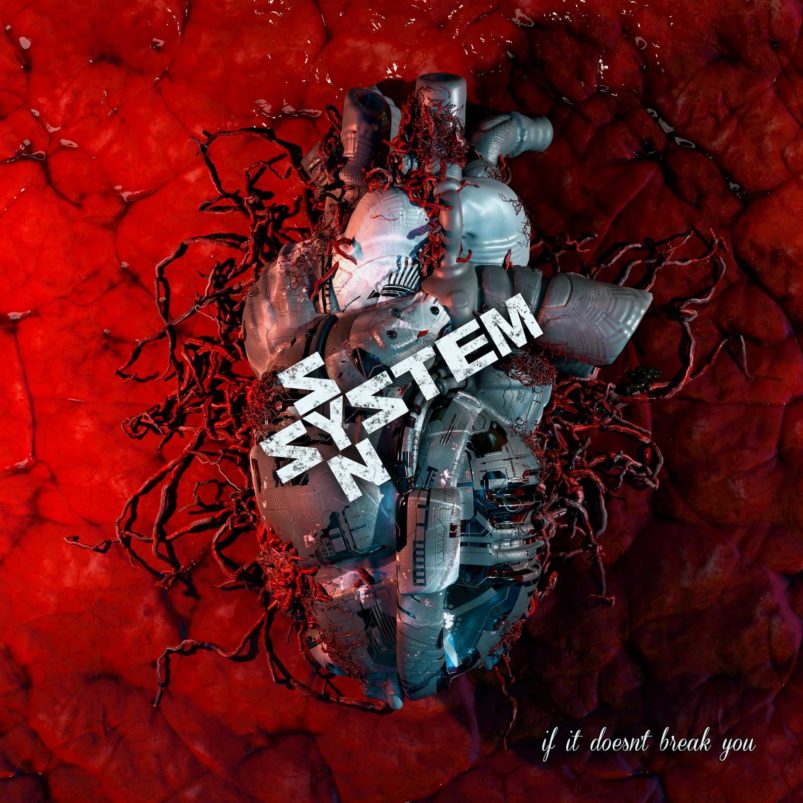 System Syn - If It Doesn't Break You (Radar) • Electrozombies